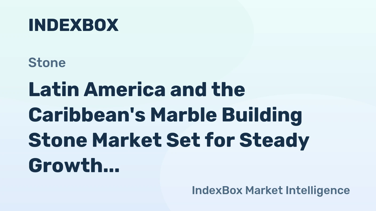 Latin America and the Caribbean's Marble Building Stone Market Set for Steady Growth With 06% CAGR Through 2035