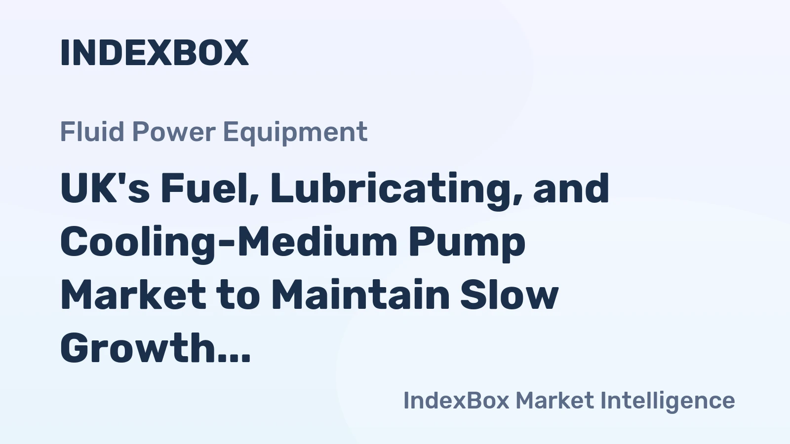 UK's Fuel, Lubricating, and Cooling-Medium Pump Market to Maintain Slow Growth with a CAGR of +0.3% from 2024-2035