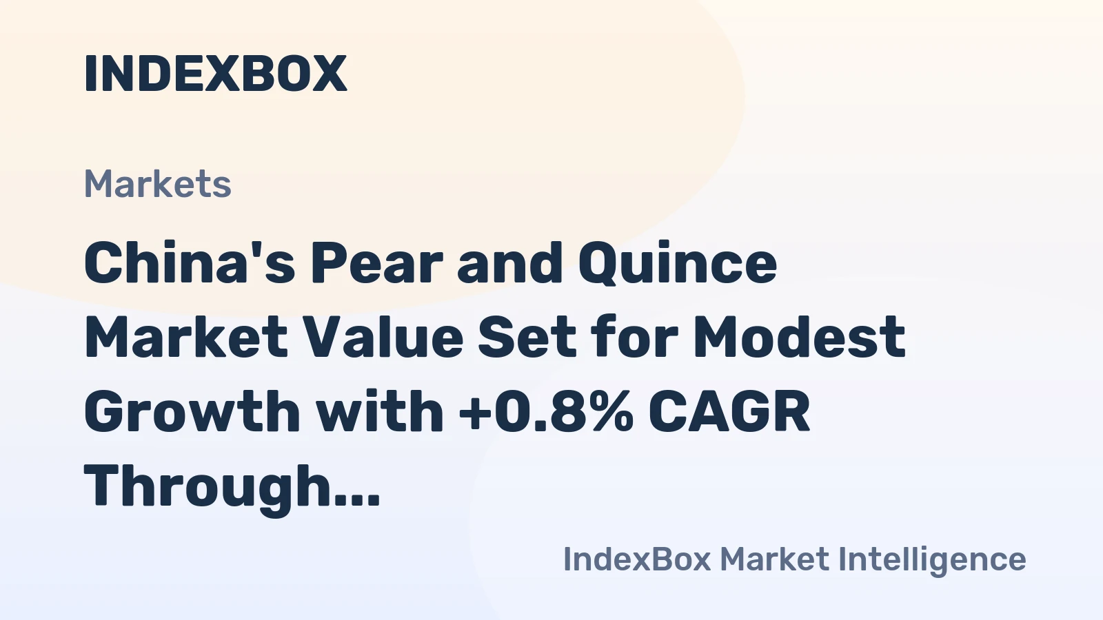 China's Pear and Quince Market Value Set for Modest Growth with +0.8% CAGR Through 2035