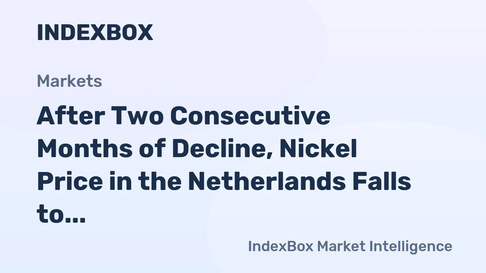 After Two Consecutive Months of Decline, Nickel Price in the Netherlands Falls to $25.8 per kg