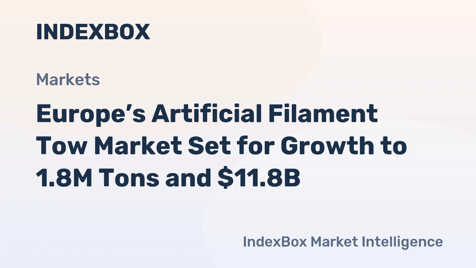 Europe’s Artificial Filament Tow Market Set for Growth to 1.8M Tons and $11.8B