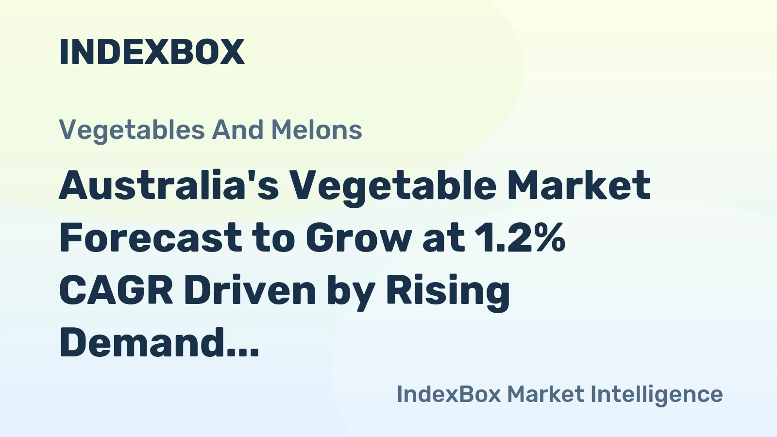Australia's Vegetable Market Forecast to Grow at 1.2% CAGR Driven by Rising Demand