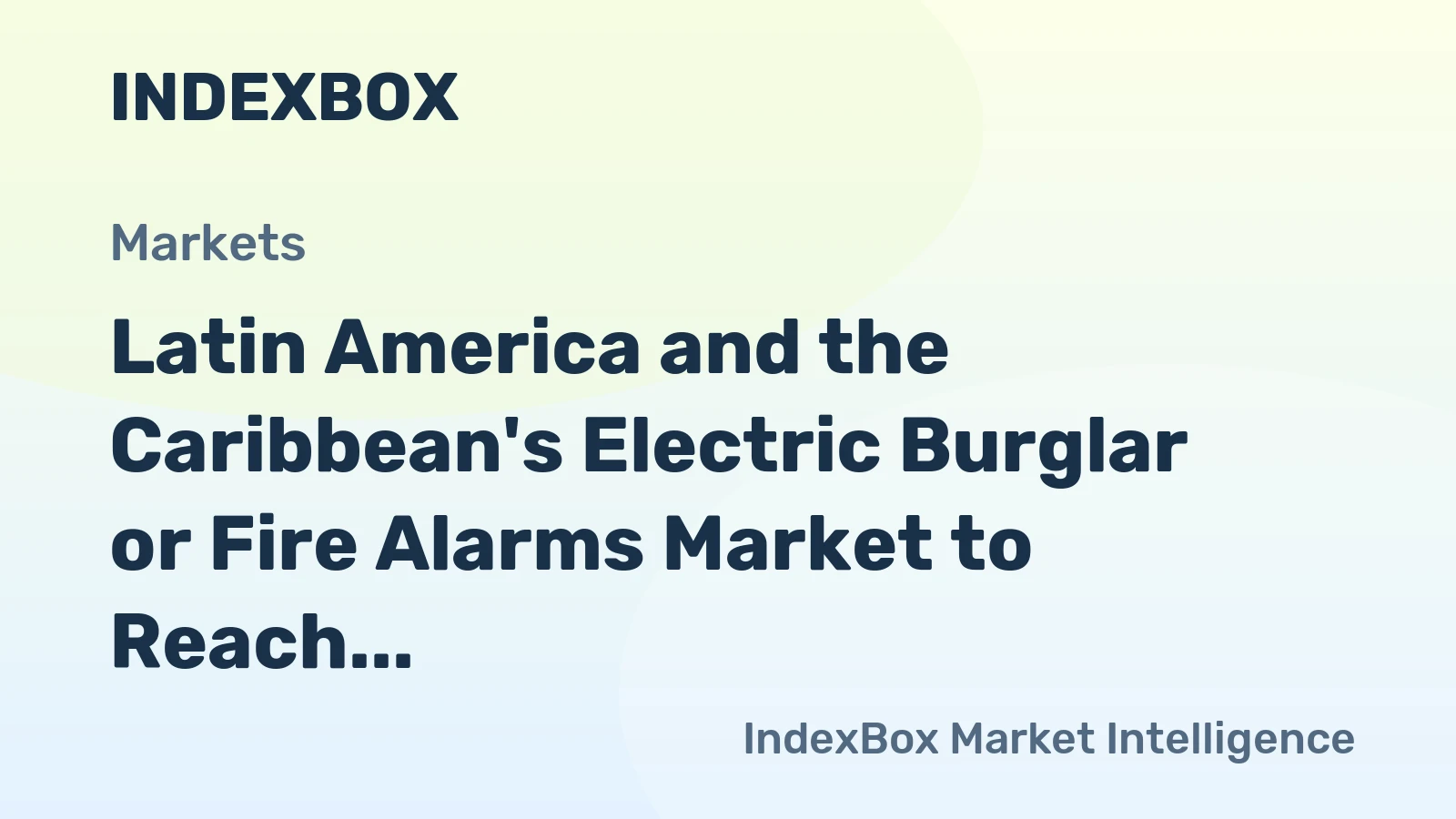 Latin America and the Caribbean's Electric Burglar or Fire Alarms Market to Reach 61M Units and $1.9B by 2035