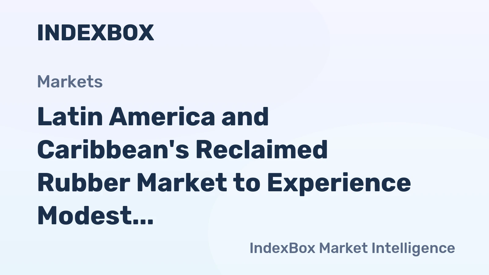 Latin America and Caribbean's Reclaimed Rubber Market to Experience Modest Growth, Reaching 193K Tons and $159M by 2035