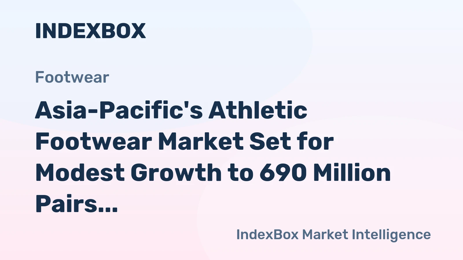 Asia-Pacific's Athletic Footwear Market Set for Modest Growth to 690 Million Pairs and $10.5 Billion by 2035