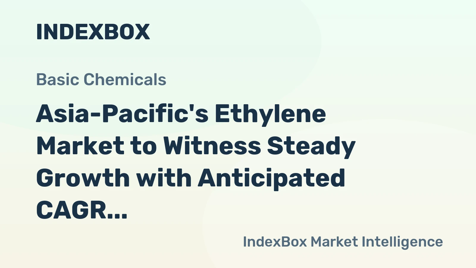Asia-Pacific's Ethylene Market to Witness Steady Growth with Anticipated CAGR of +0.2% through 2024-2035, Reaching $71B