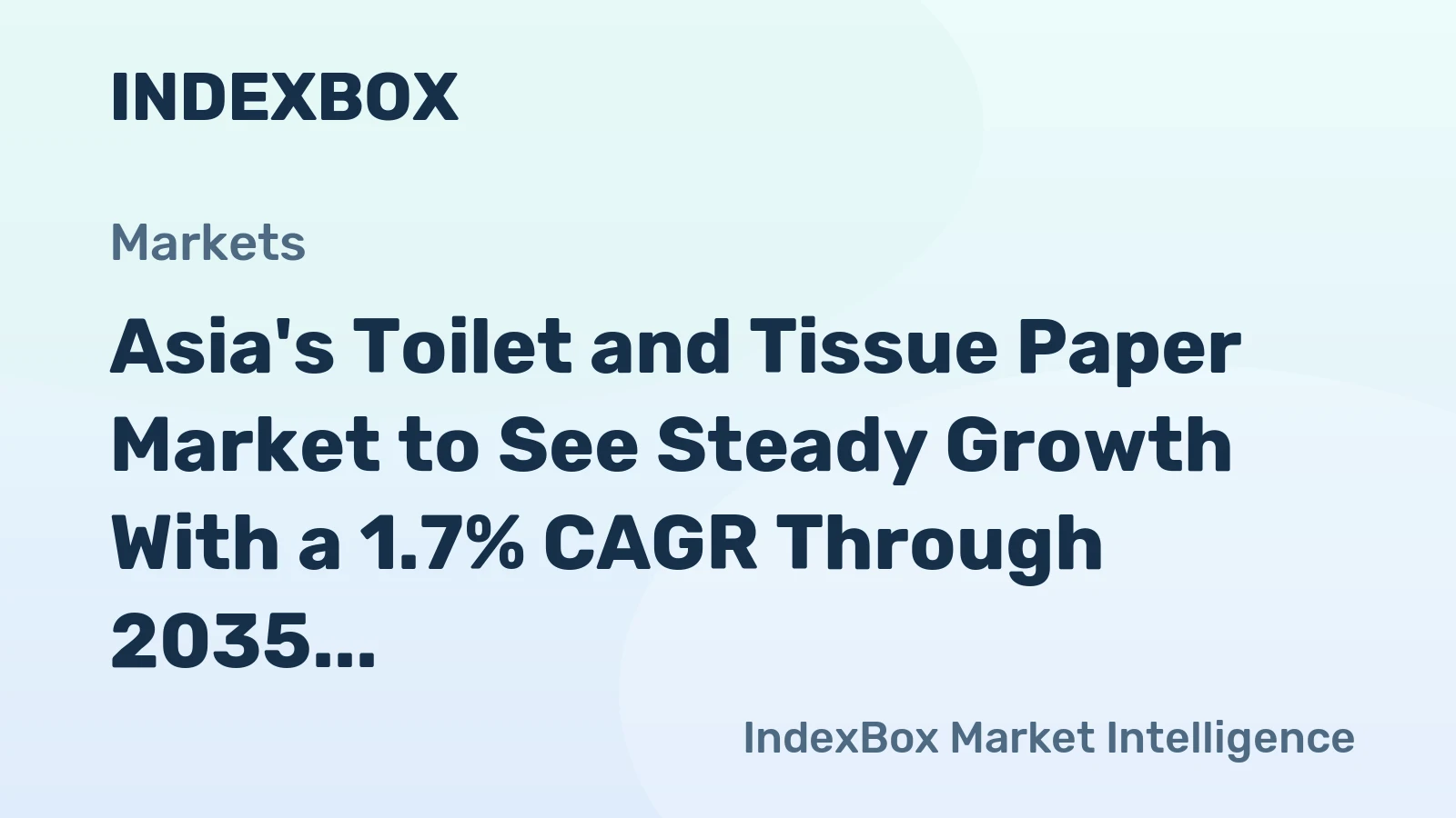 Asia's Toilet and Tissue Paper Market to See Steady Growth With a 1.7% CAGR Through 2035