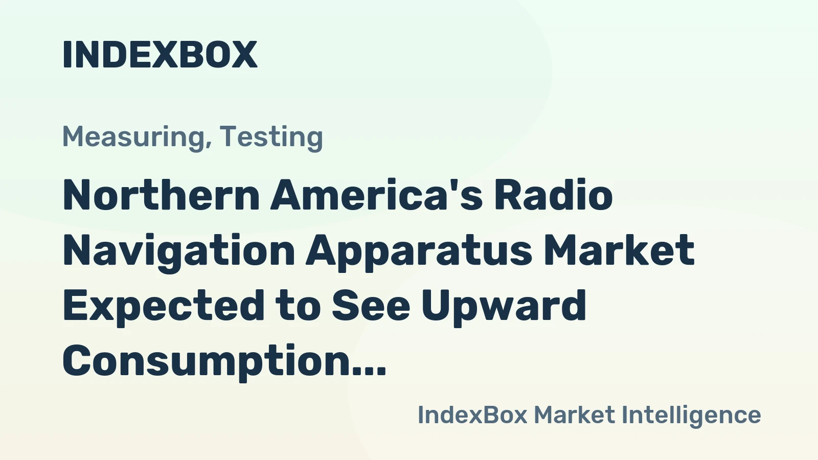 Northern America's Radio Navigation Apparatus Market Expected to See Upward Consumption Trend with 16M Units and $3.2B in Value by 2035