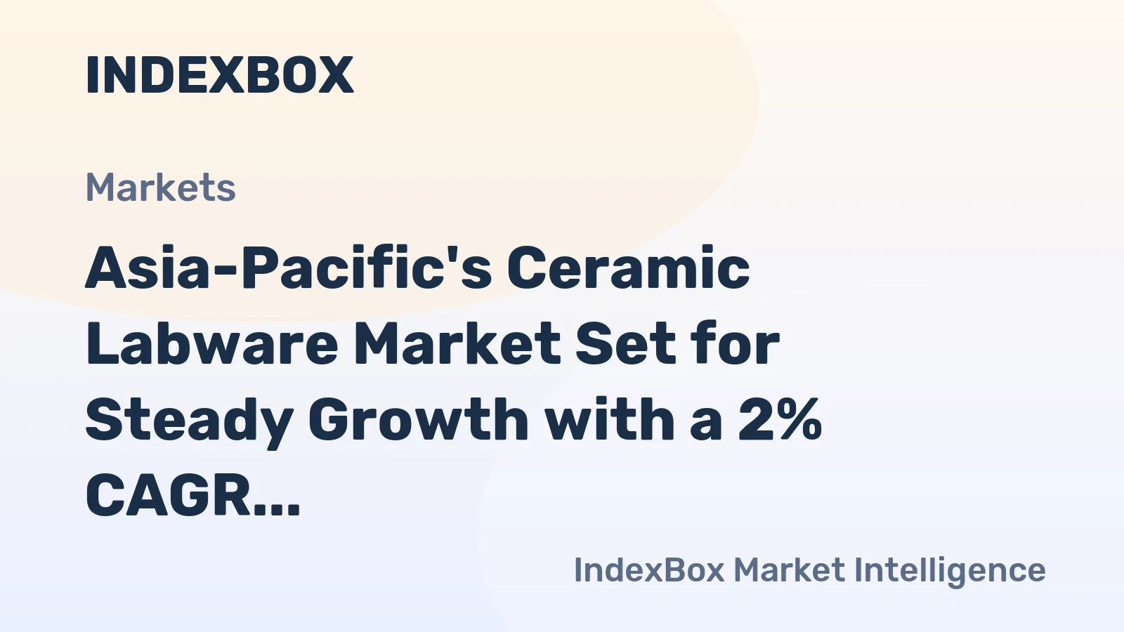 Asia-Pacific's Ceramic Labware Market Set for Steady Growth with a 2% CAGR in Value Through 2035