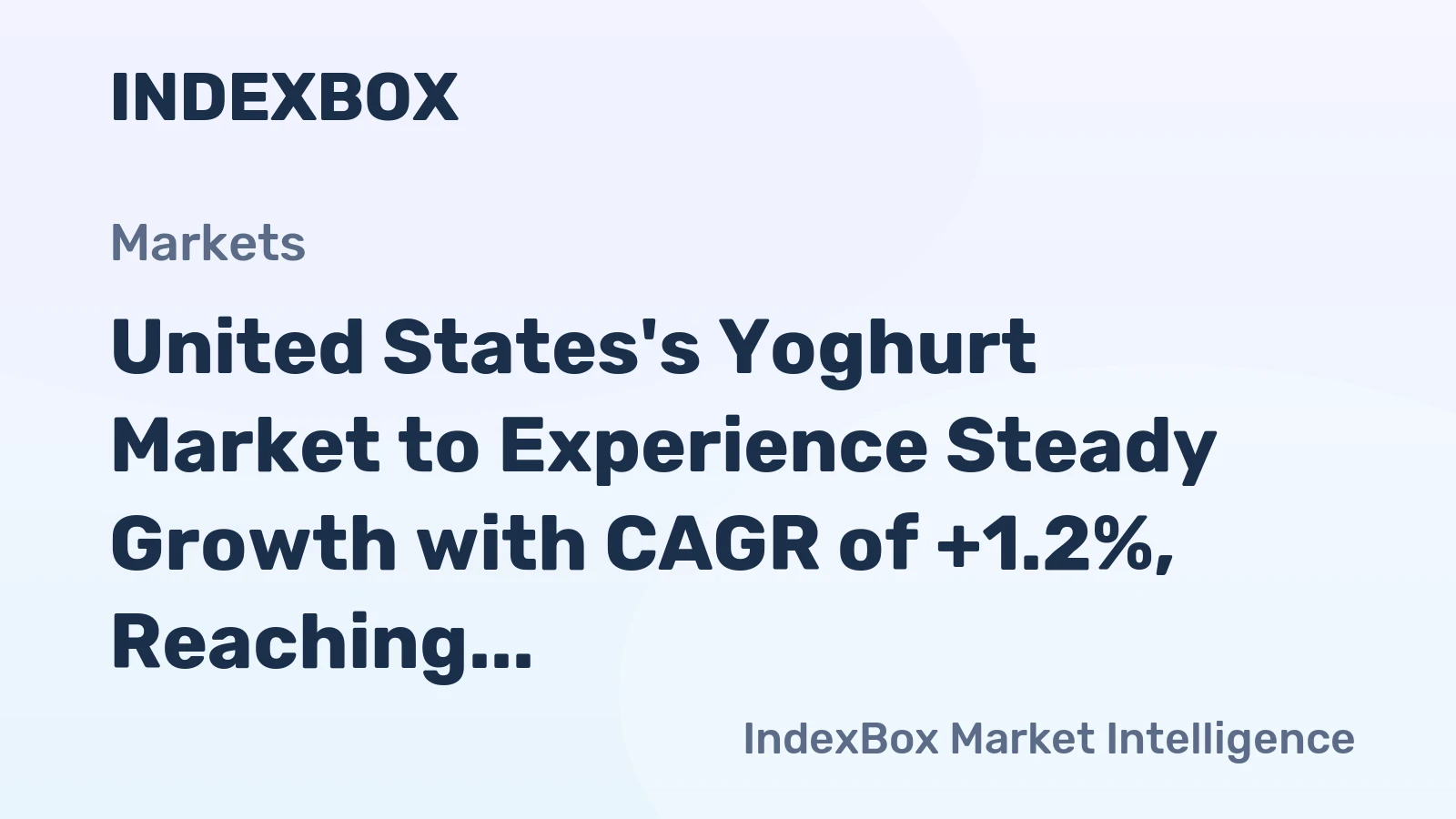 United States's Yoghurt Market to Experience Steady Growth with CAGR of +1.2%, Reaching $10B by 2035