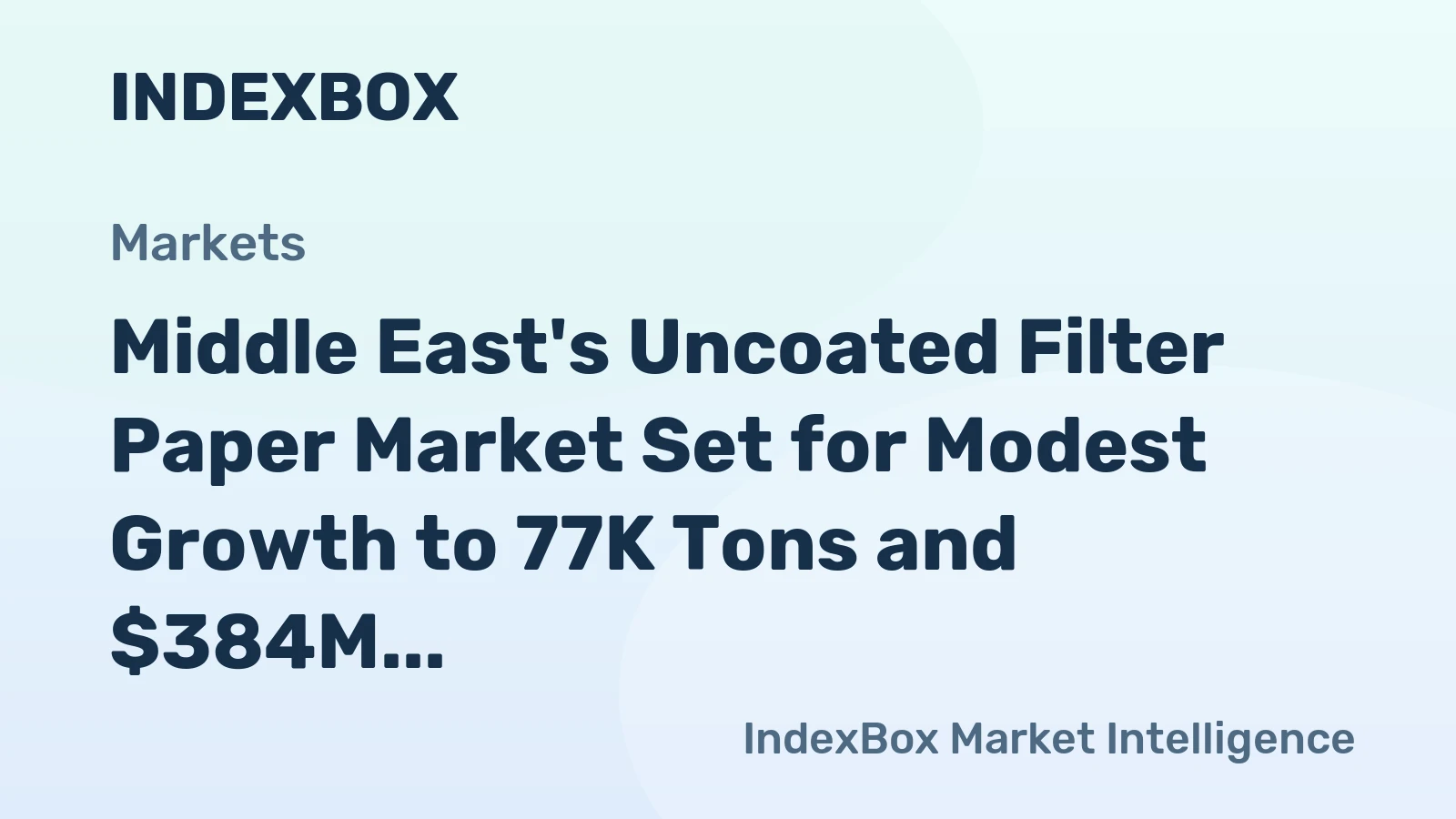Middle East's Uncoated Filter Paper Market Set for Modest Growth to 77K Tons and $384M