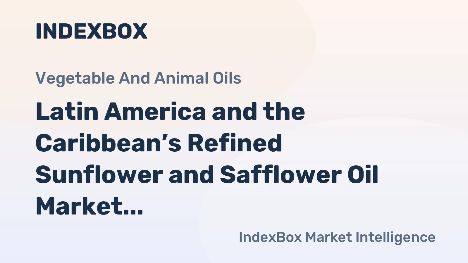 Latin America and the Caribbean’s Refined Sunflower and Safflower Oil Market Poised for Steady Growth With 3.7% CAGR in Value