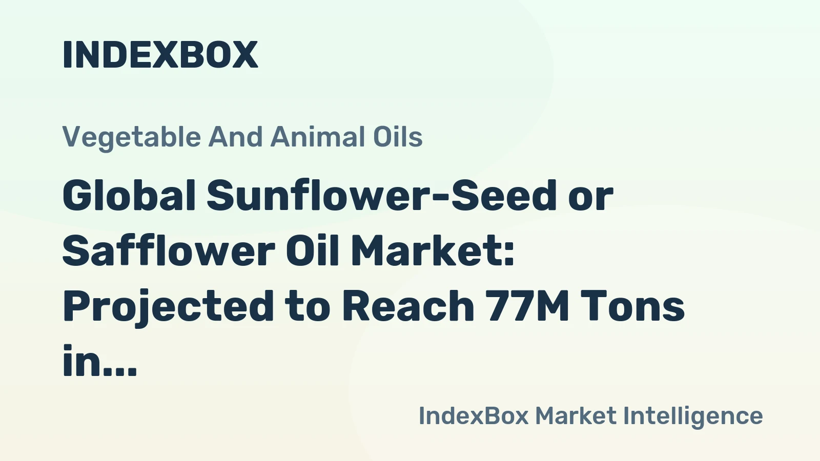 Global Sunflower-Seed or Safflower Oil Market: Projected to Reach 77M Tons in Volume and $144.3B in Value by 2035