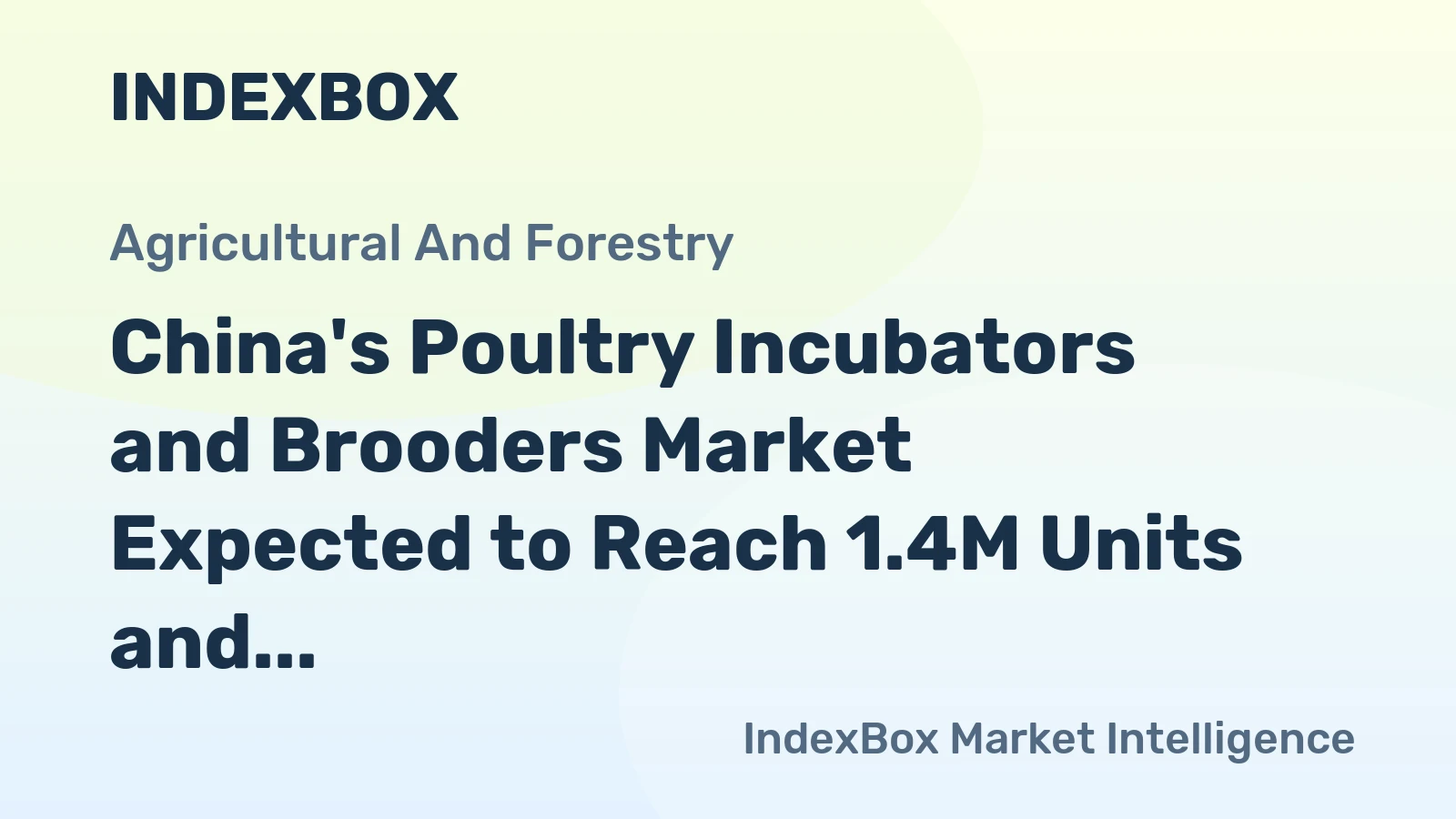 China's Poultry Incubators and Brooders Market Expected to Reach 1.4M Units and $7.8B by 2035
