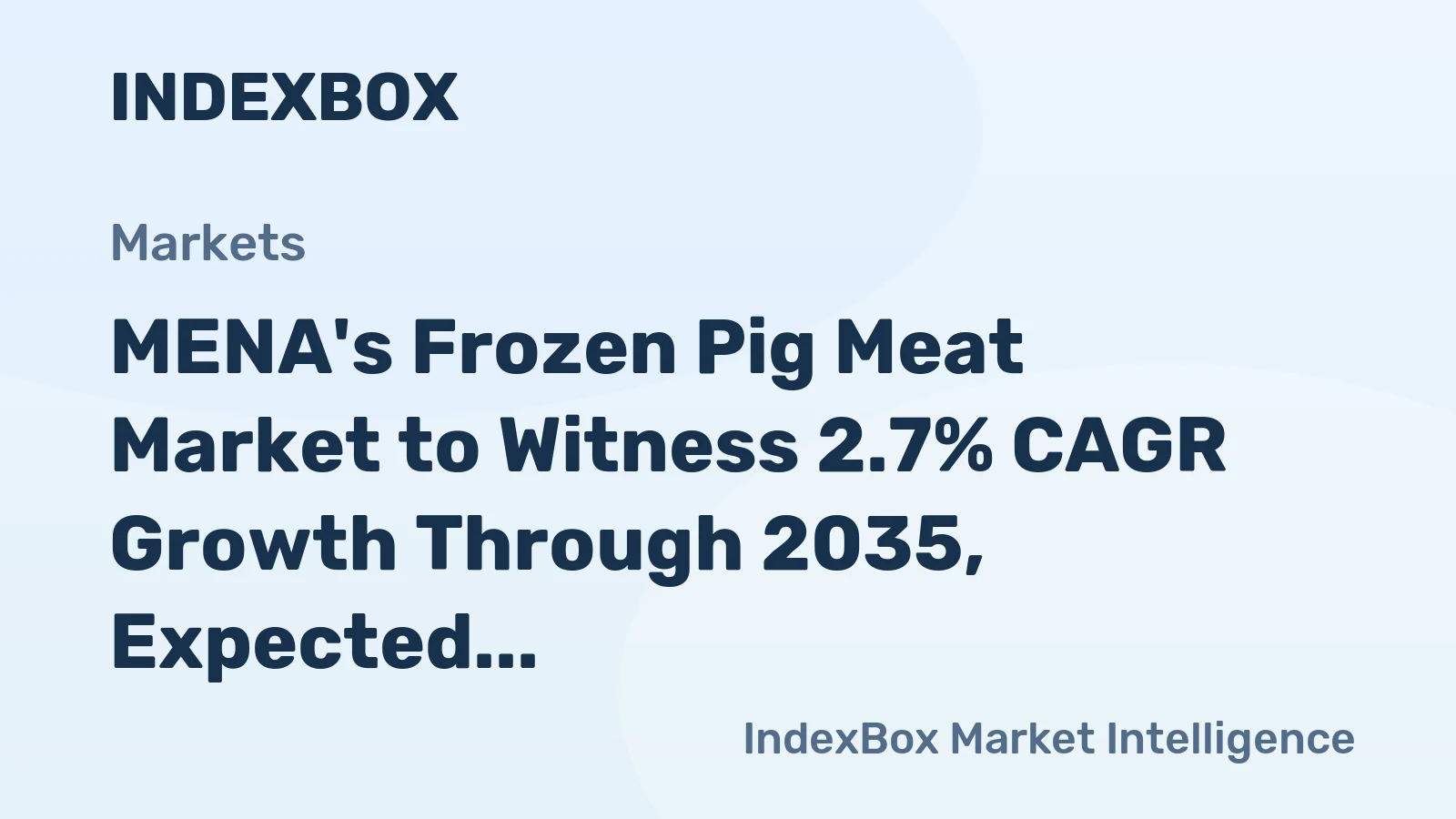 MENA's Frozen Pig Meat Market to Witness 2.7% CAGR Growth Through 2035, Expected to Reach $561M