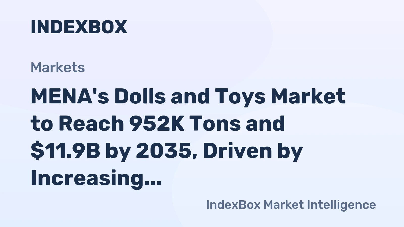 MENA's Dolls and Toys Market to Reach 952K Tons and $11.9B by 2035, Driven by Increasing Demand