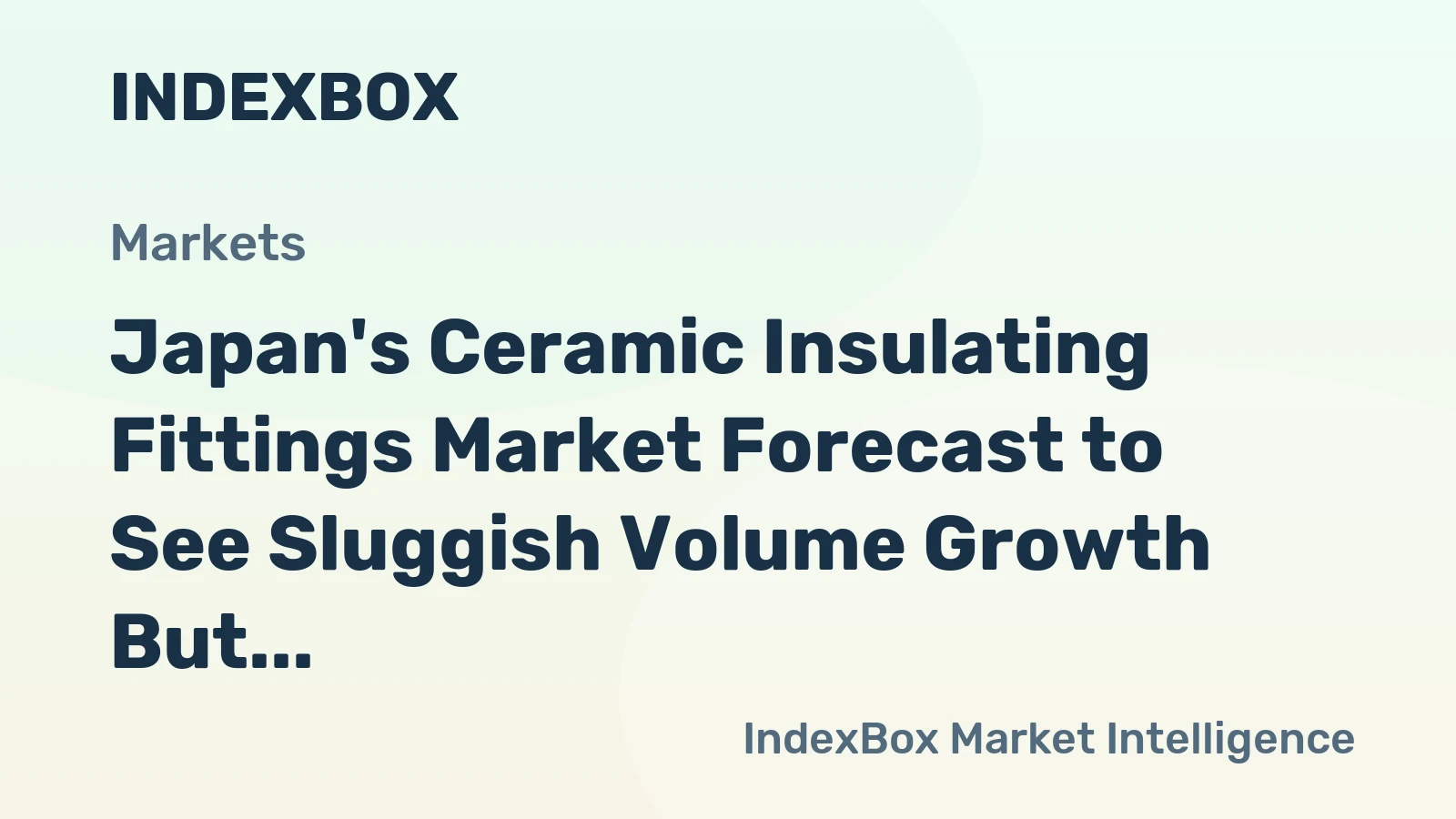 Japan's Ceramic Insulating Fittings Market Forecast to See Sluggish Volume Growth But Steady Value Expansion