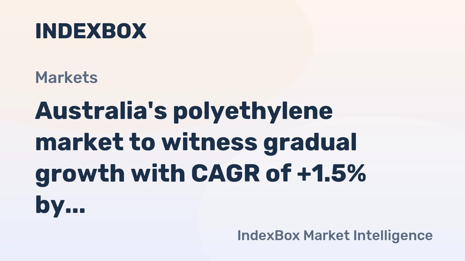 Australia's polyethylene market to witness gradual growth with CAGR of +1.5% by 2035