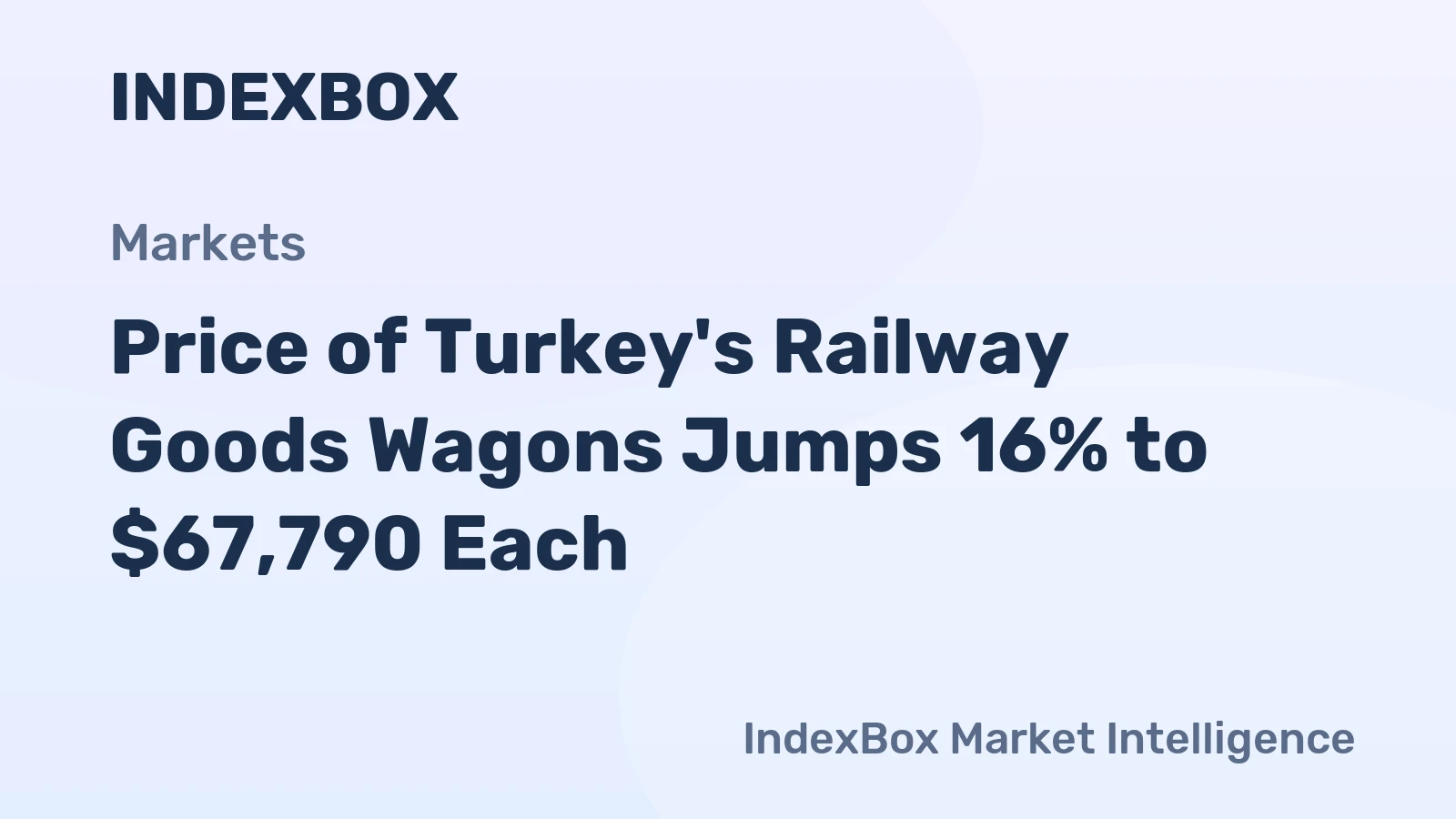 Price of Turkey's Railway Goods Wagons Jumps 16% to $67,790 Each
