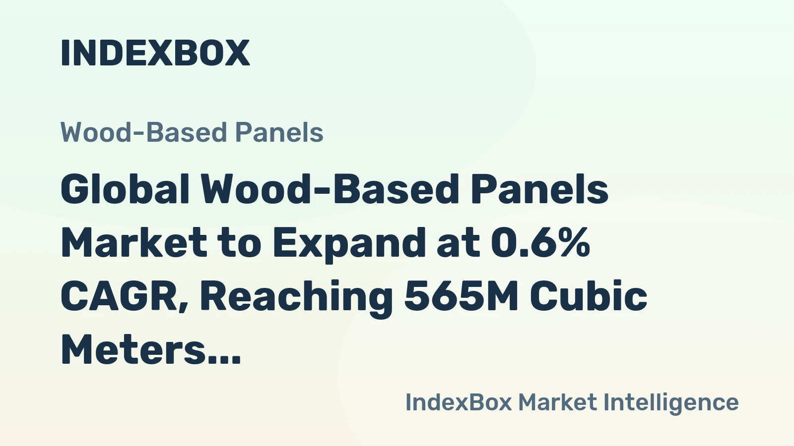 Global Wood-Based Panels Market to Expand at 0.6% CAGR, Reaching 565M Cubic Meters by 2035