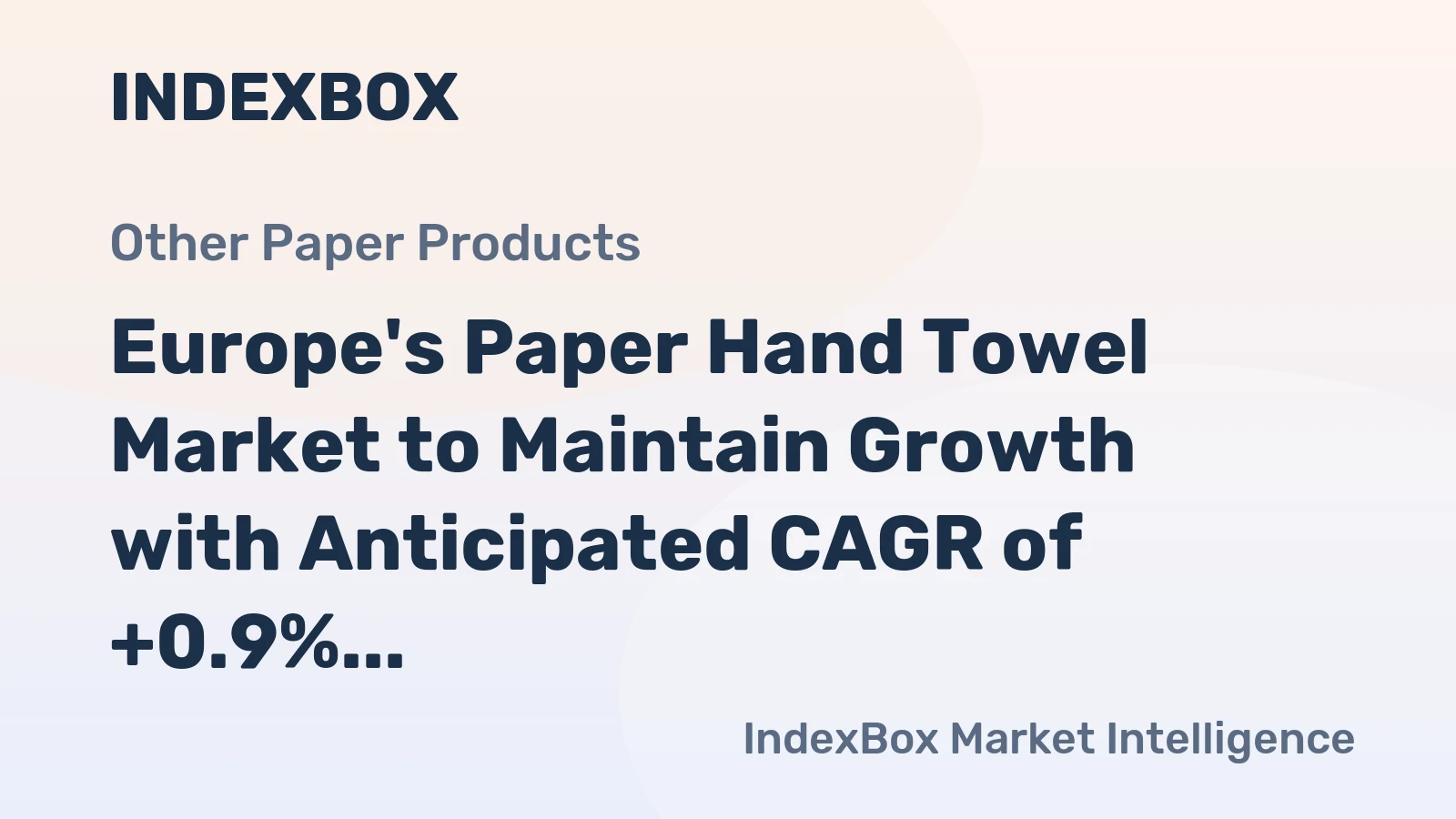 Europe's Paper Hand Towel Market to Maintain Growth with Anticipated CAGR of +0.9% Over Next Decade