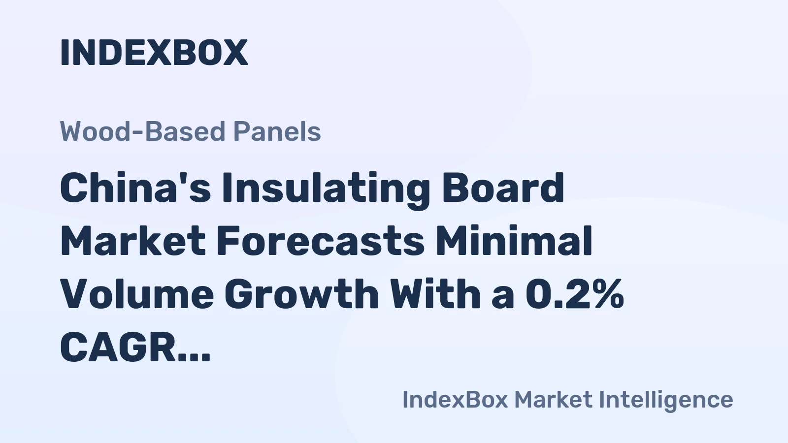 China's Insulating Board Market Forecasts Minimal Volume Growth With a 0.2% CAGR Through 2035