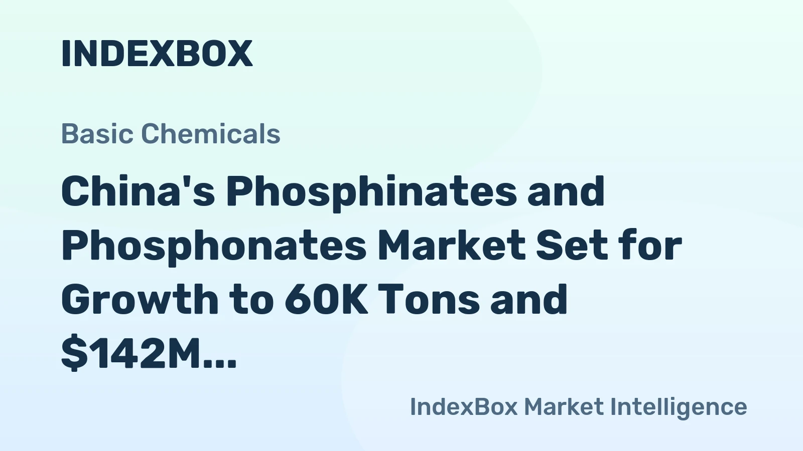 China's Phosphinates and Phosphonates Market Set for Growth to 60K Tons and $142M