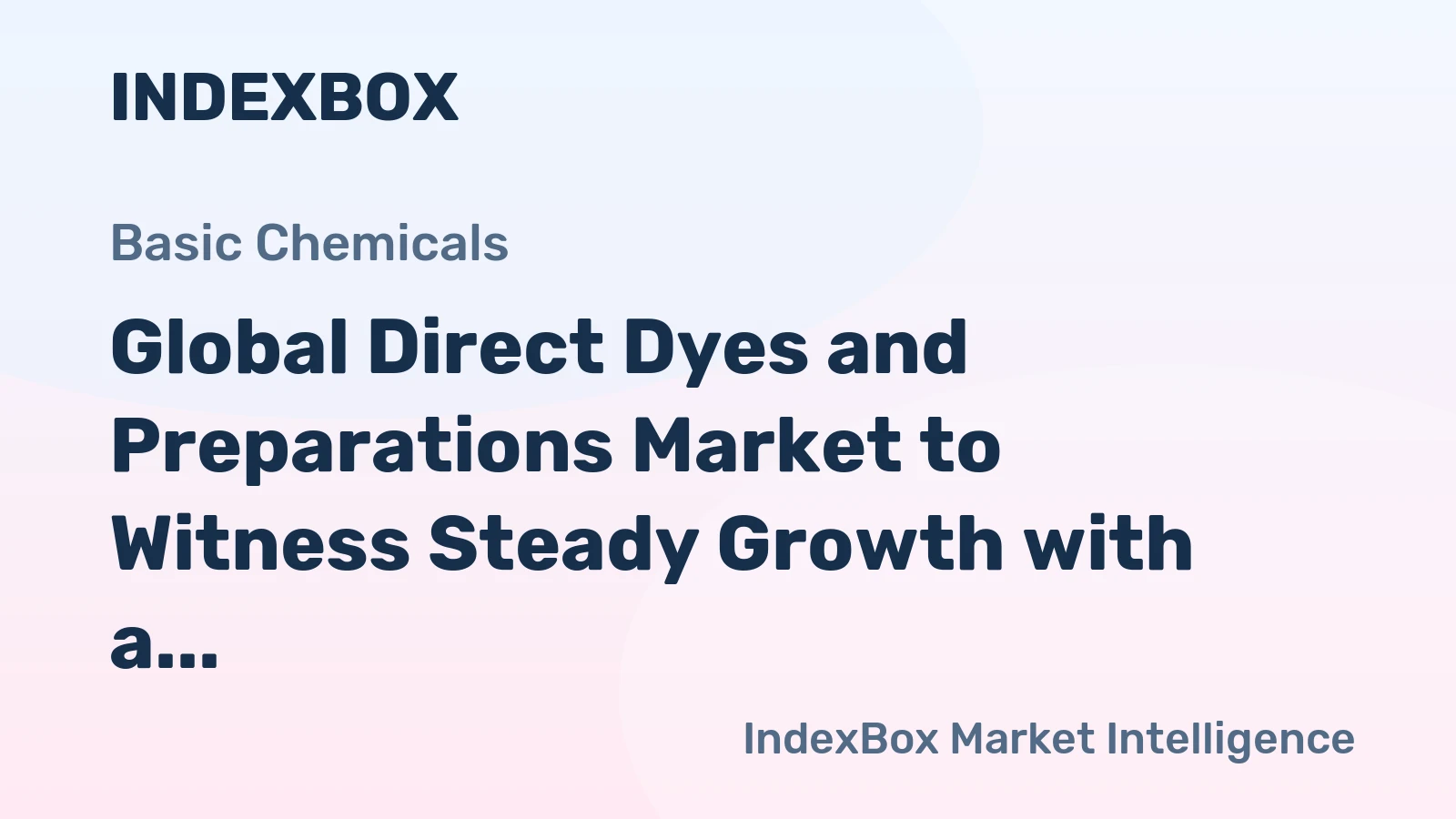 Global Direct Dyes and Preparations Market to Witness Steady Growth with a CAGR of +1.5% from 2024 to 2035