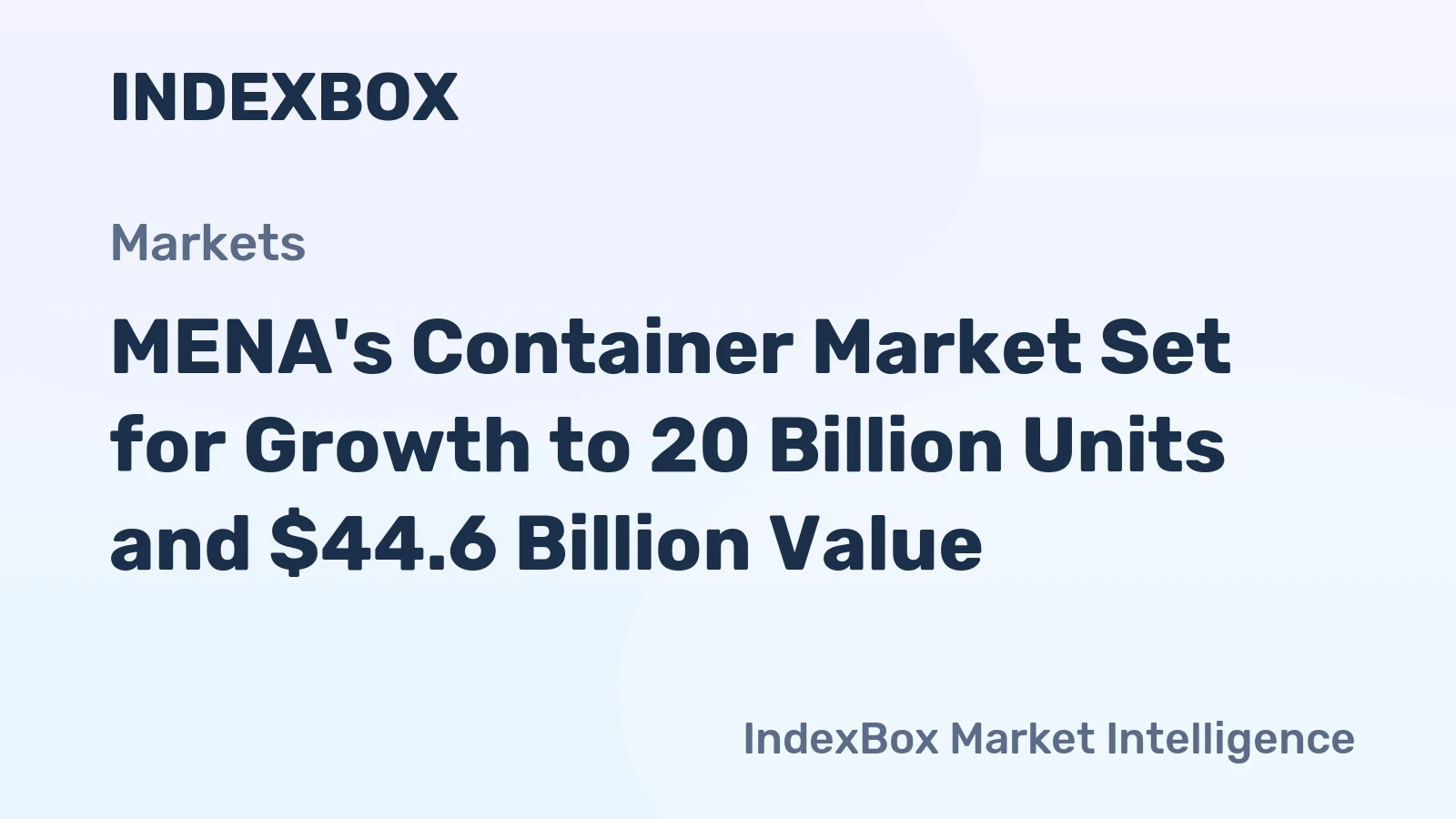 MENA's Container Market Set for Growth to 20 Billion Units and $44.6 Billion Value