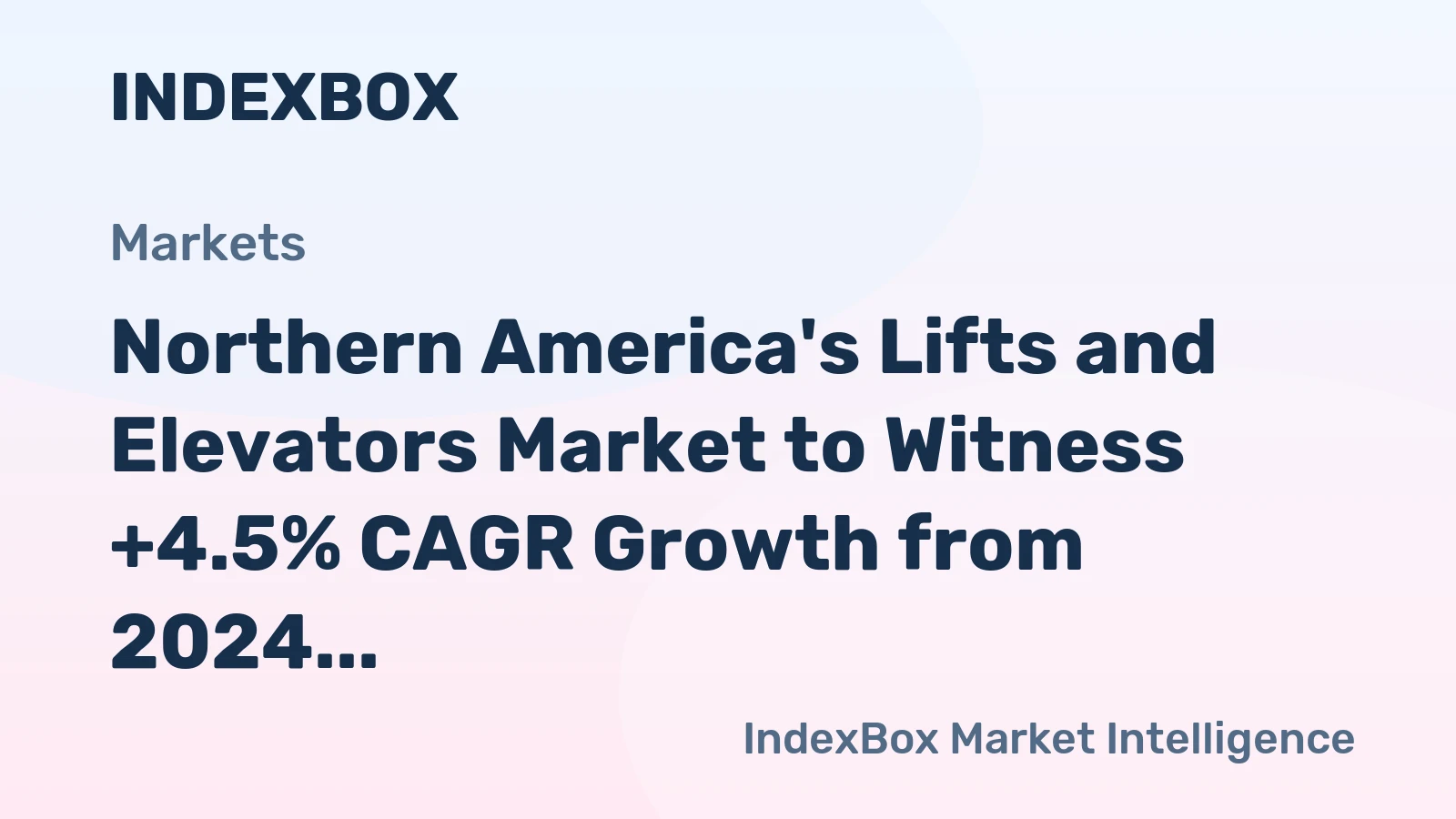 Northern America's Lifts and Elevators Market to Witness +4.5% CAGR Growth from 2024 to 2035