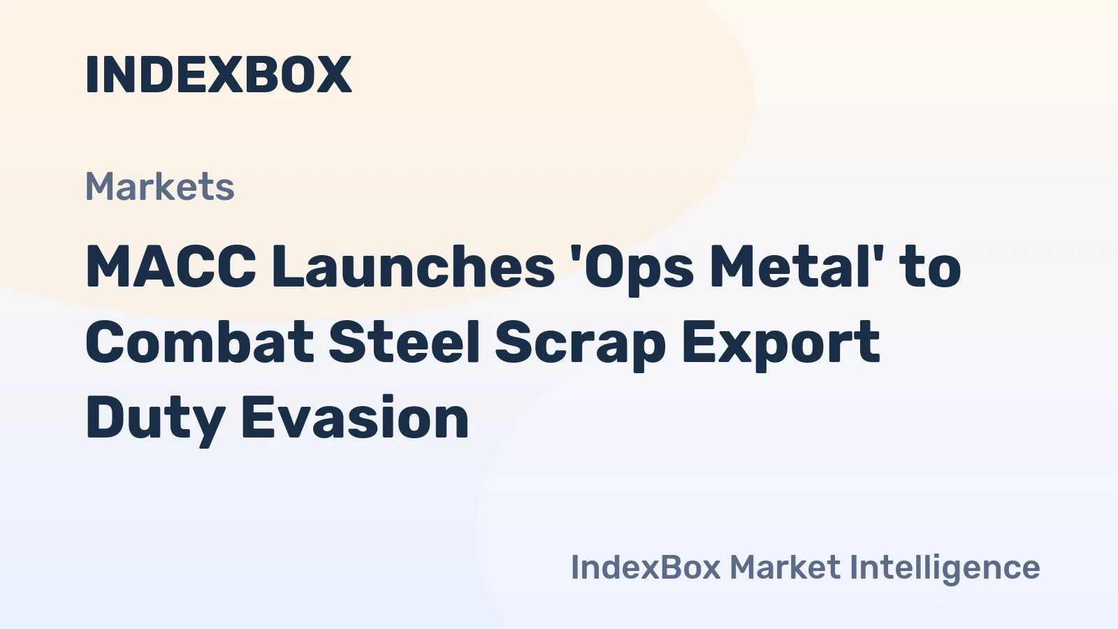 MACC Launches 'Ops Metal' to Combat Steel Scrap Export Duty Evasion