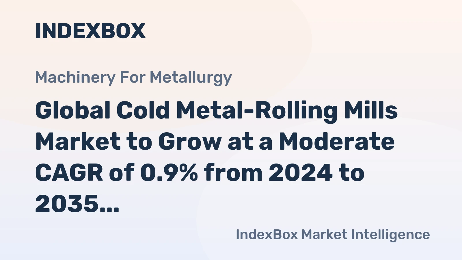 Global Cold Metal-Rolling Mills Market to Grow at a Moderate CAGR of 0.9% from 2024 to 2035