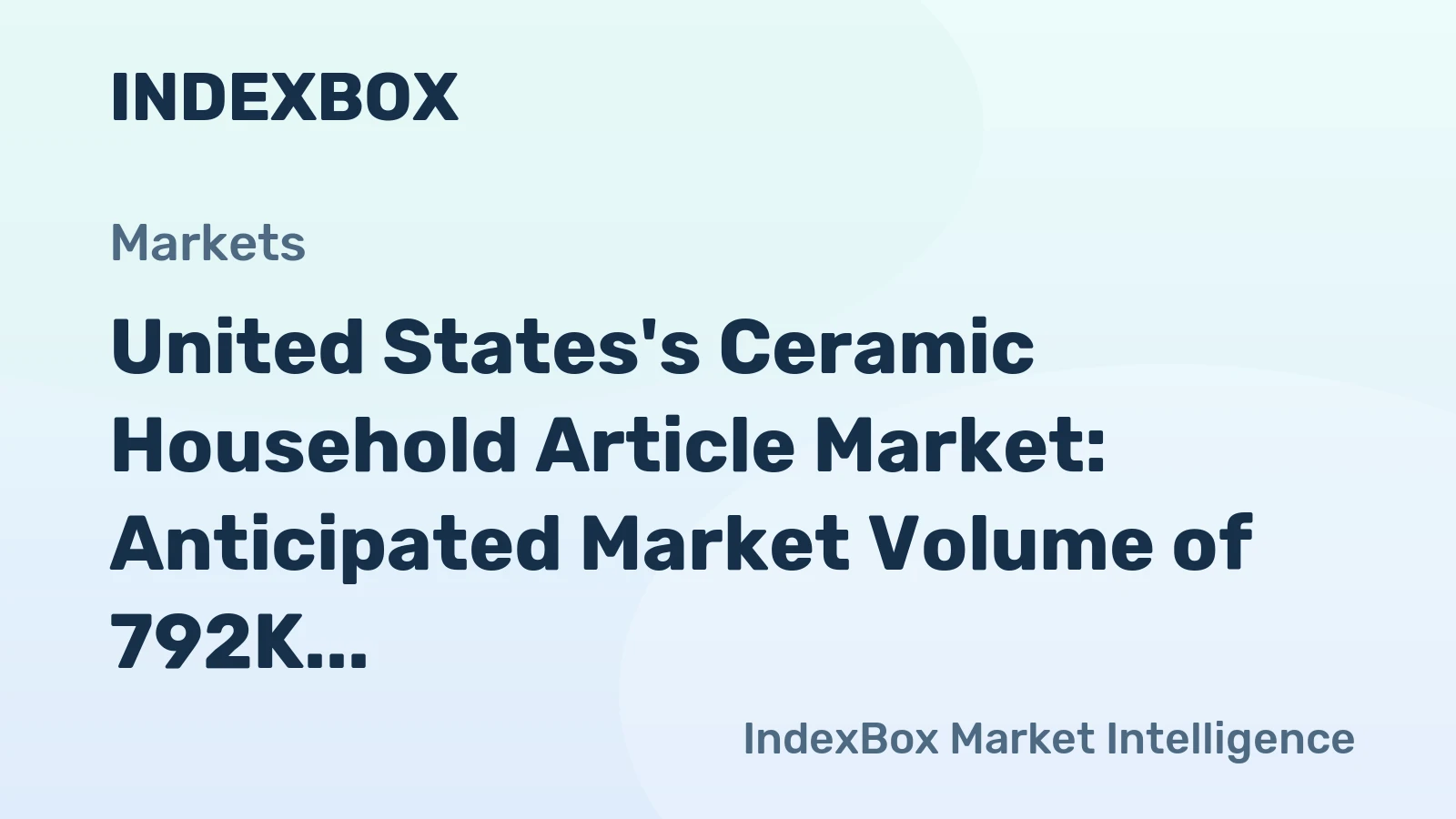 United States's Ceramic Household Article Market: Anticipated Market Volume of 792K Tons and Market Value of $3B by 2035