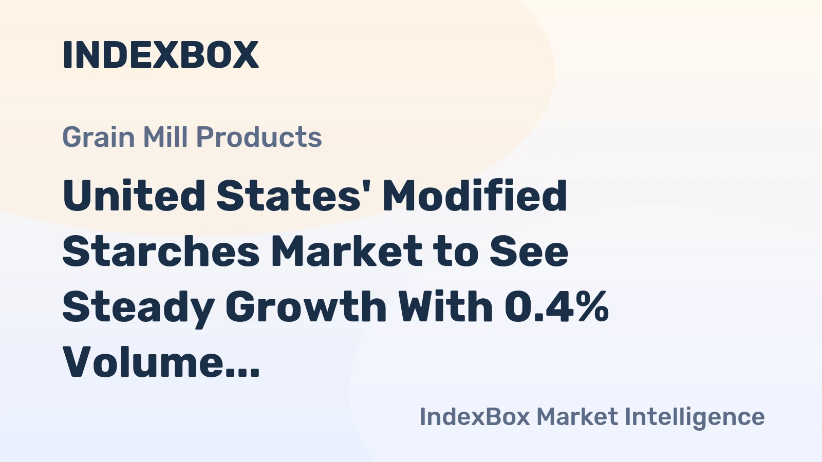 United States' Modified Starches Market to See Steady Growth With 0.4% Volume CAGR Through 2035