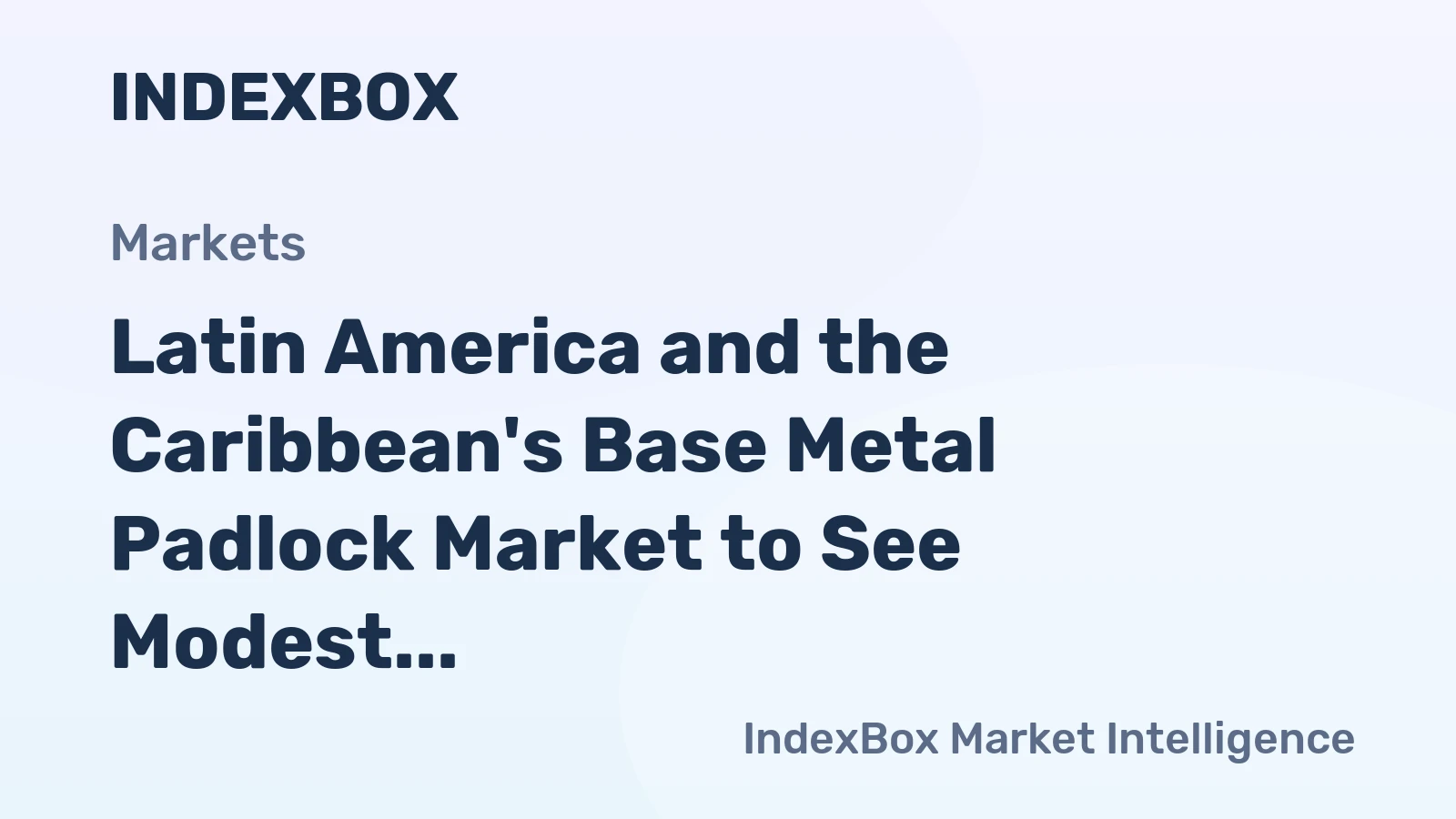 Latin America and the Caribbean's Base Metal Padlock Market to See Modest Growth With a +1.5% Value CAGR Through 2035