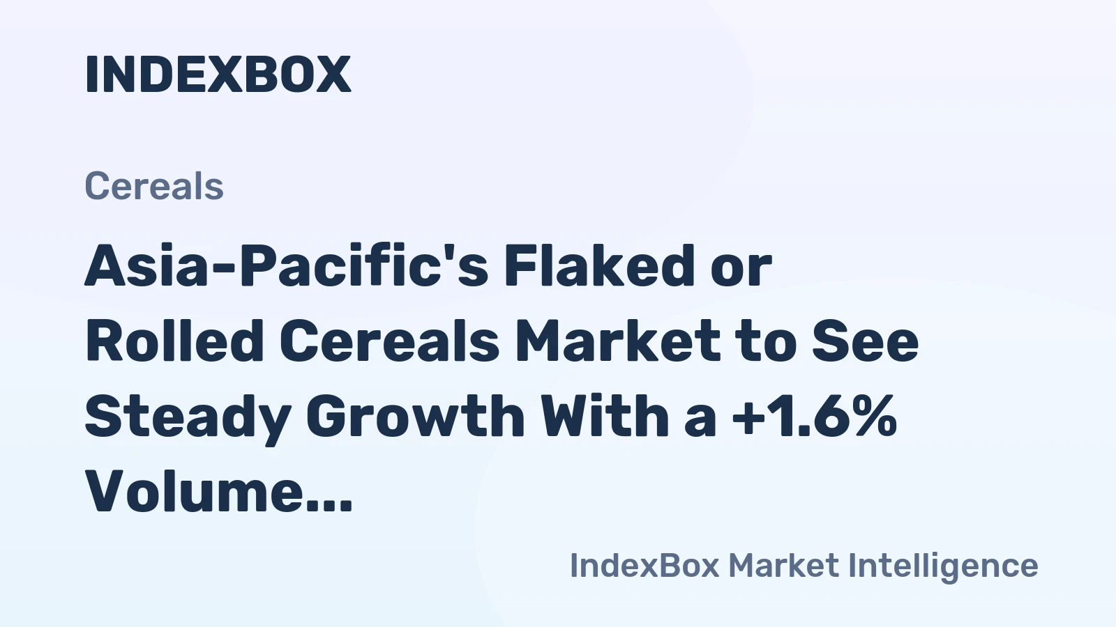 Asia-Pacific's Flaked or Rolled Cereals Market to See Steady Growth With a +1.6% Volume CAGR