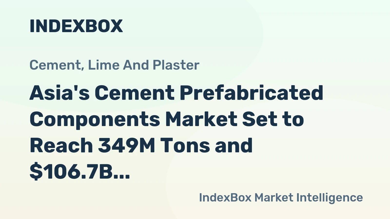 Asia's Cement Prefabricated Components Market Set to Reach 349M Tons and $106.7B by 2035