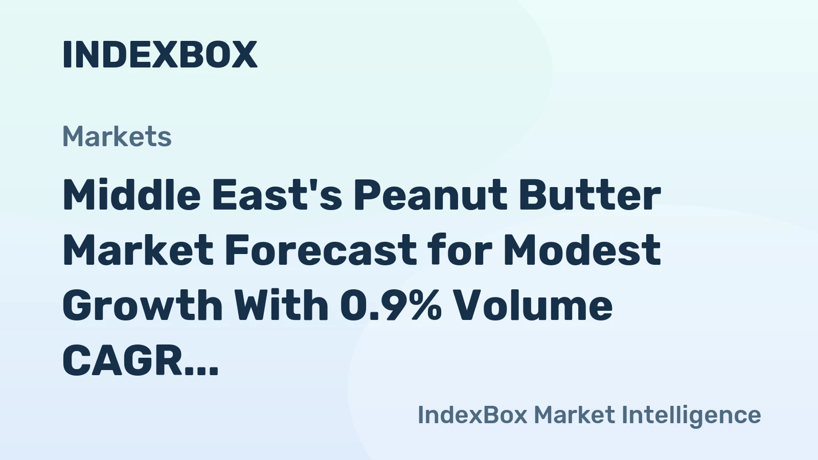 Middle East's Peanut Butter Market Forecast for Modest Growth With 0.9% Volume CAGR Through 2035