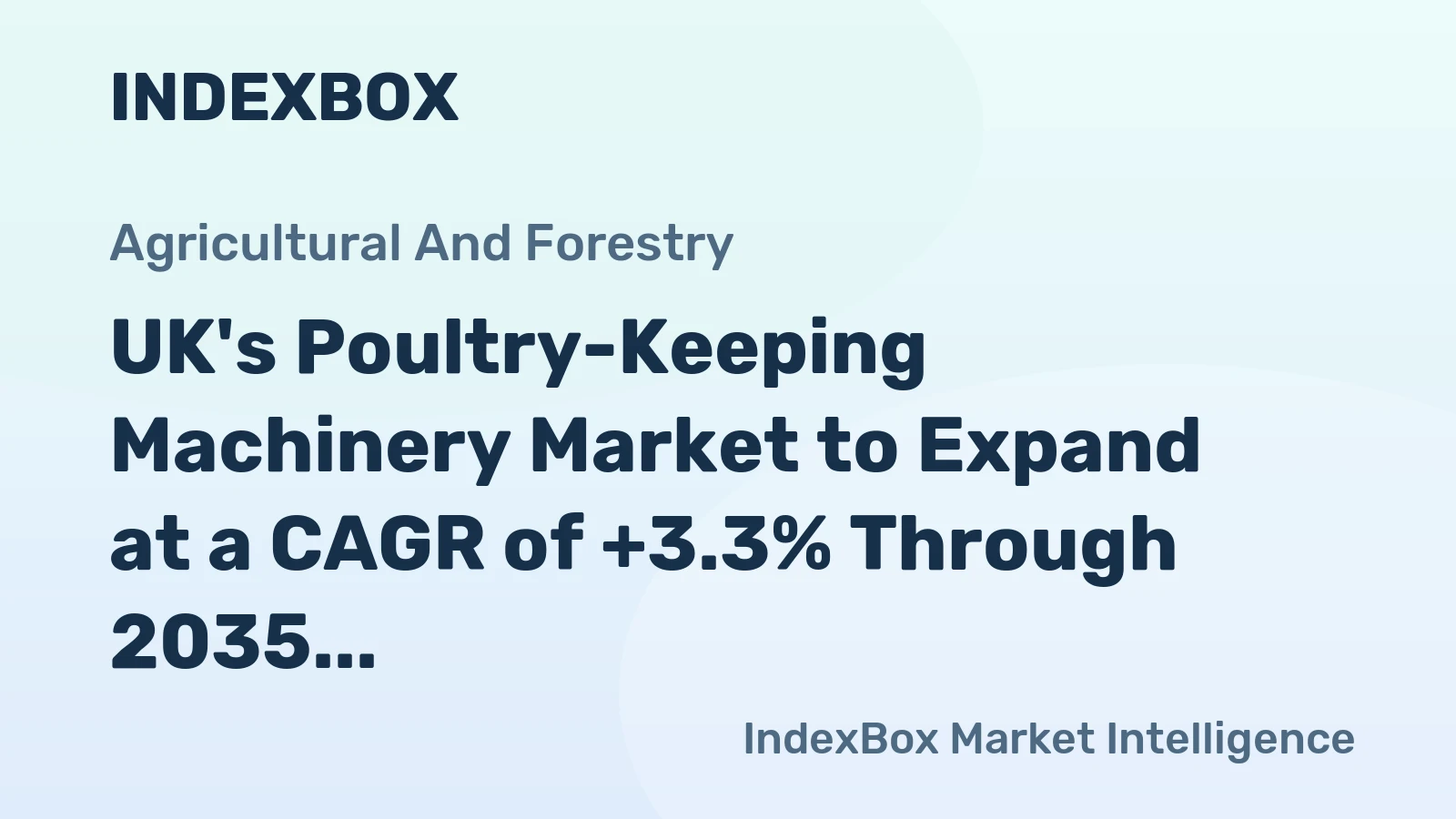 UK's Poultry-Keeping Machinery Market to Expand at a CAGR of +3.3% Through 2035, Reaching $5.9M in Value