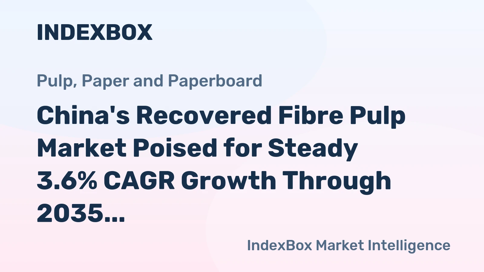 China's Recovered Fibre Pulp Market Poised for Steady 3.6% CAGR Growth Through 2035