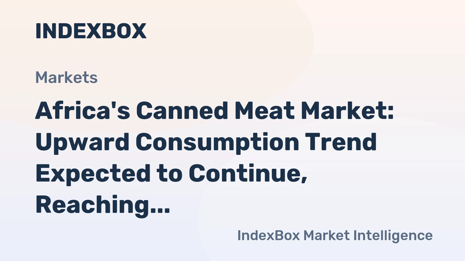 Africa's Canned Meat Market: Upward Consumption Trend Expected to Continue, Reaching 12M tons and $57B by 2035