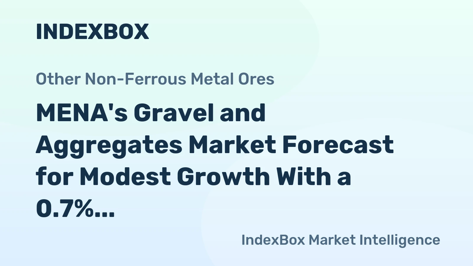 MENA's Gravel and Aggregates Market Forecast for Modest Growth With a 0.7% CAGR