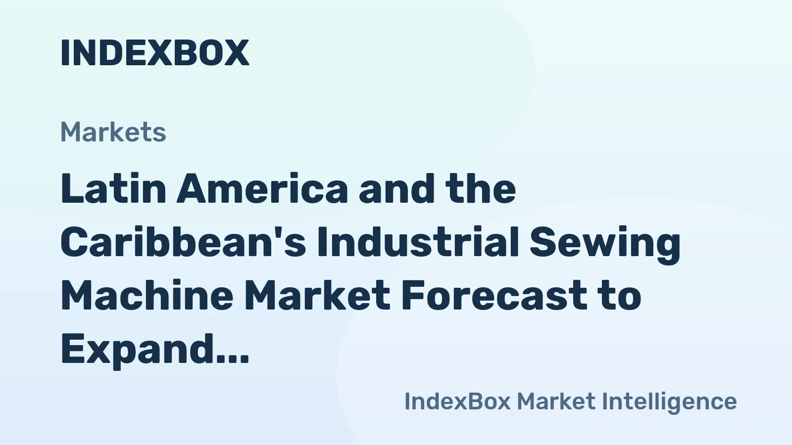 Latin America and the Caribbean's Industrial Sewing Machine Market Forecast to Expand With a 1.7% CAGR Through 2035