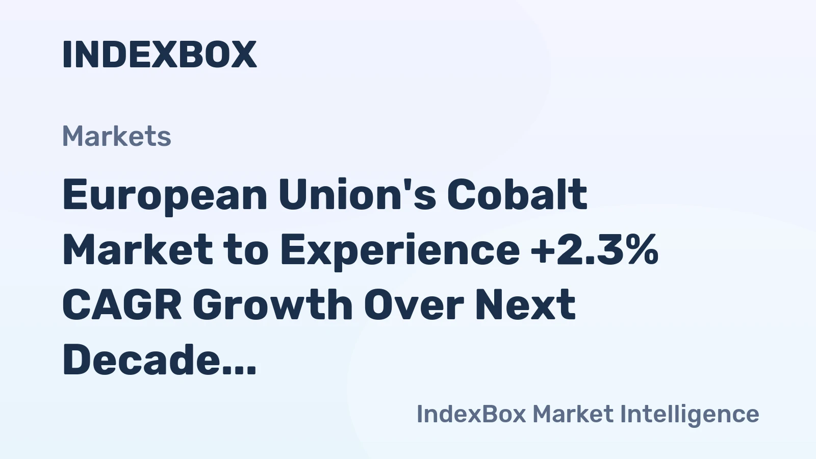 European Union's Cobalt Market to Experience +2.3% CAGR Growth Over Next Decade