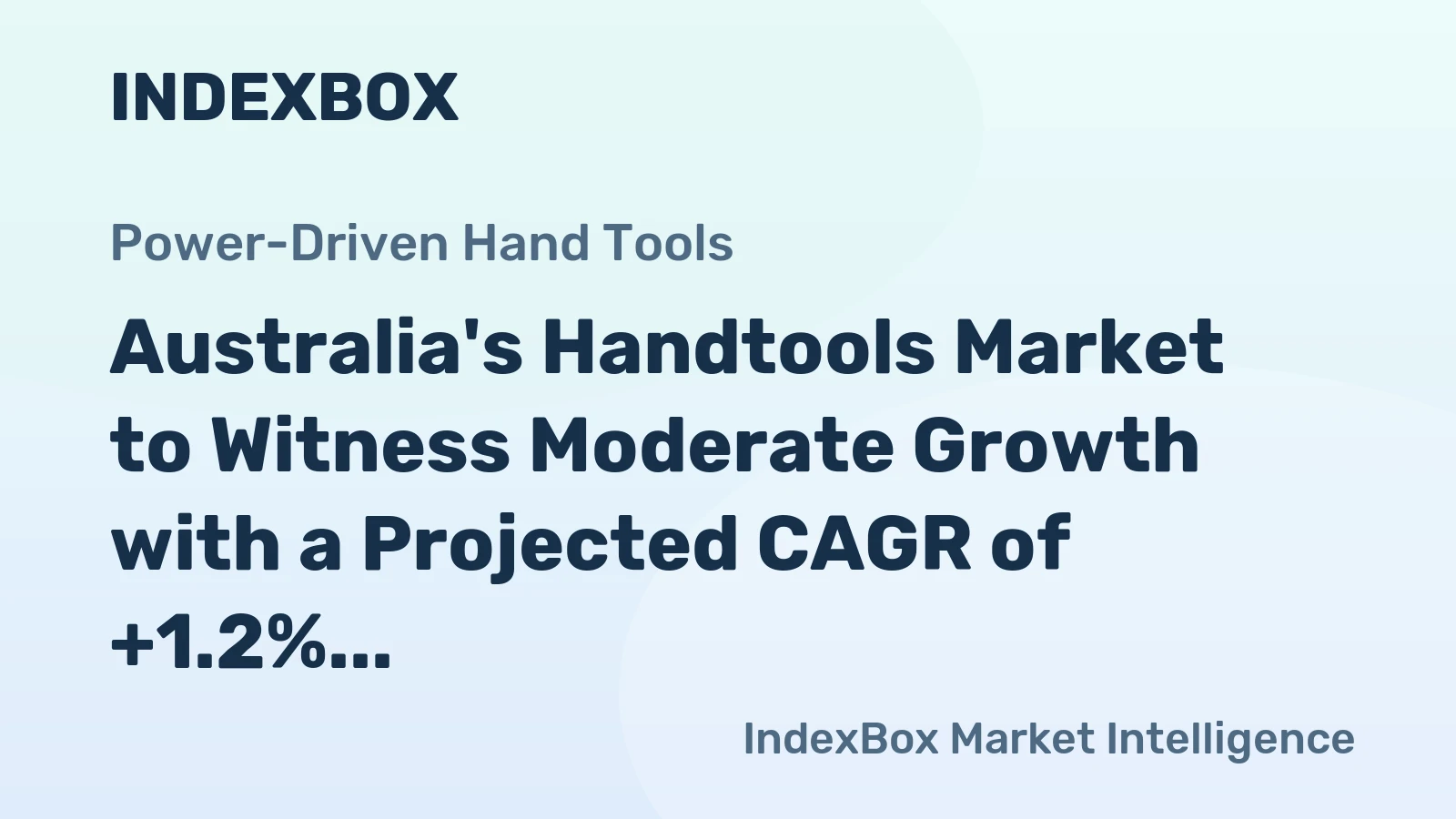 Australia's Handtools Market to Witness Moderate Growth with a Projected CAGR of +1.2% from 2024 to 2035