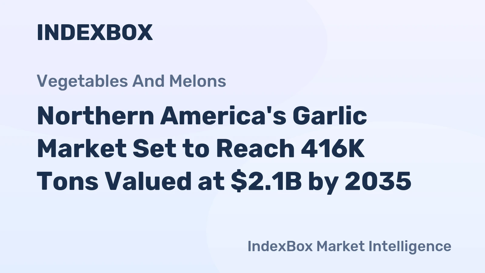 Northern America's Garlic Market Set to Reach 416K Tons Valued at $2.1B by 2035