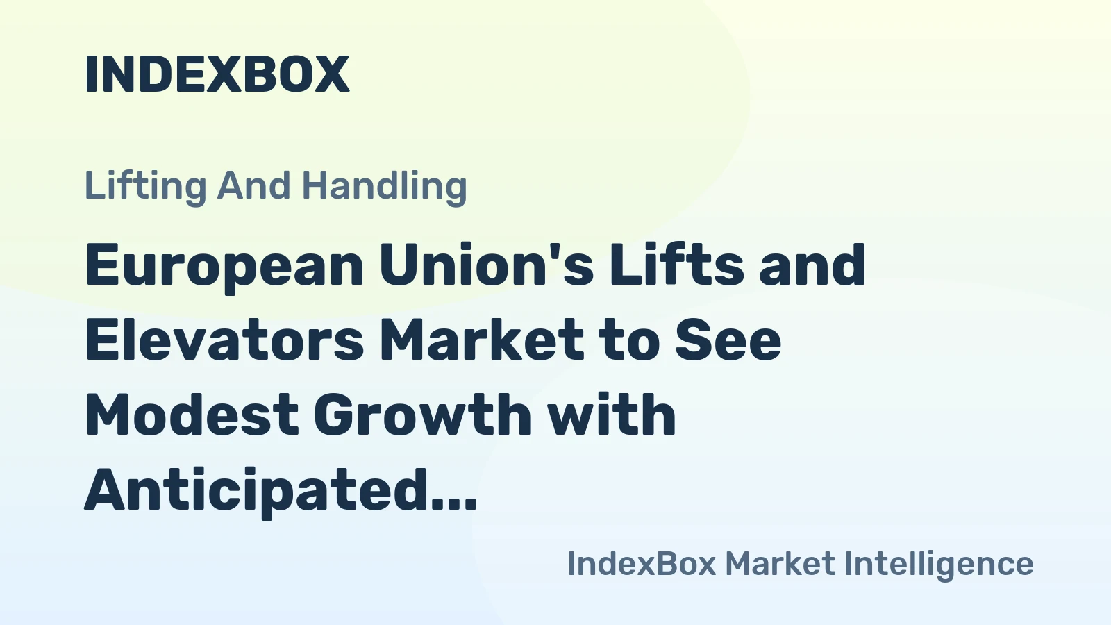 European Union's Lifts and Elevators Market to See Modest Growth with Anticipated CAGR of +0.9% from 2024 to 2035