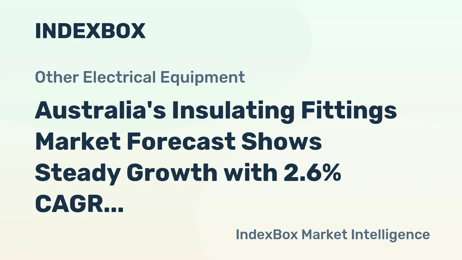 Australia's Insulating Fittings Market Forecast Shows Steady Growth with 2.6% CAGR Through 2035