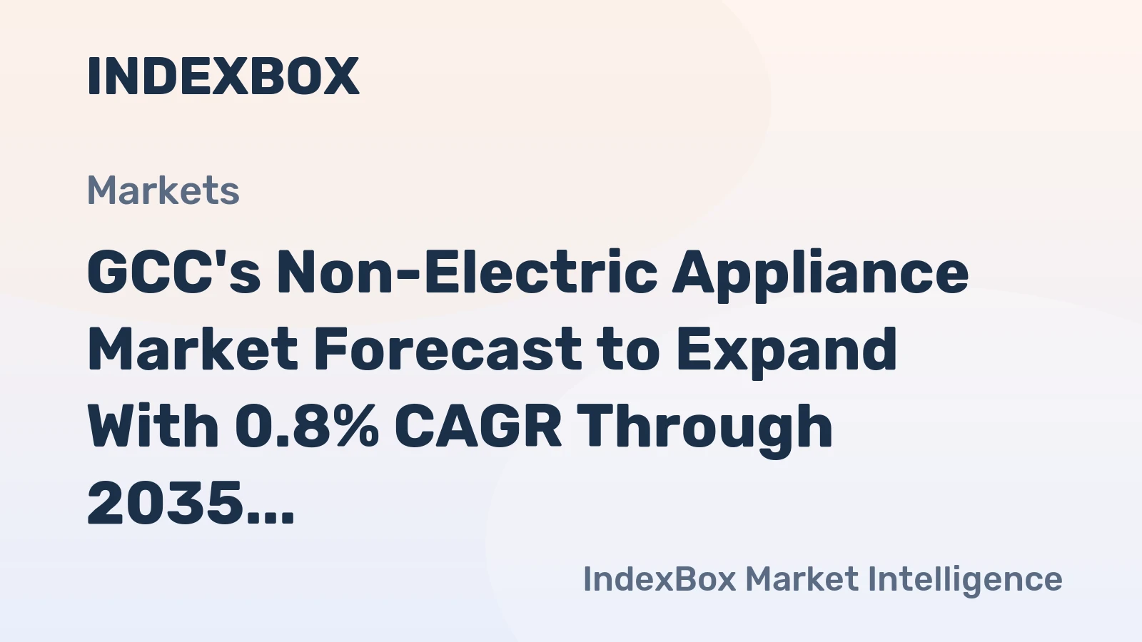 GCC's Non-Electric Appliance Market Forecast to Expand With 0.8% CAGR Through 2035