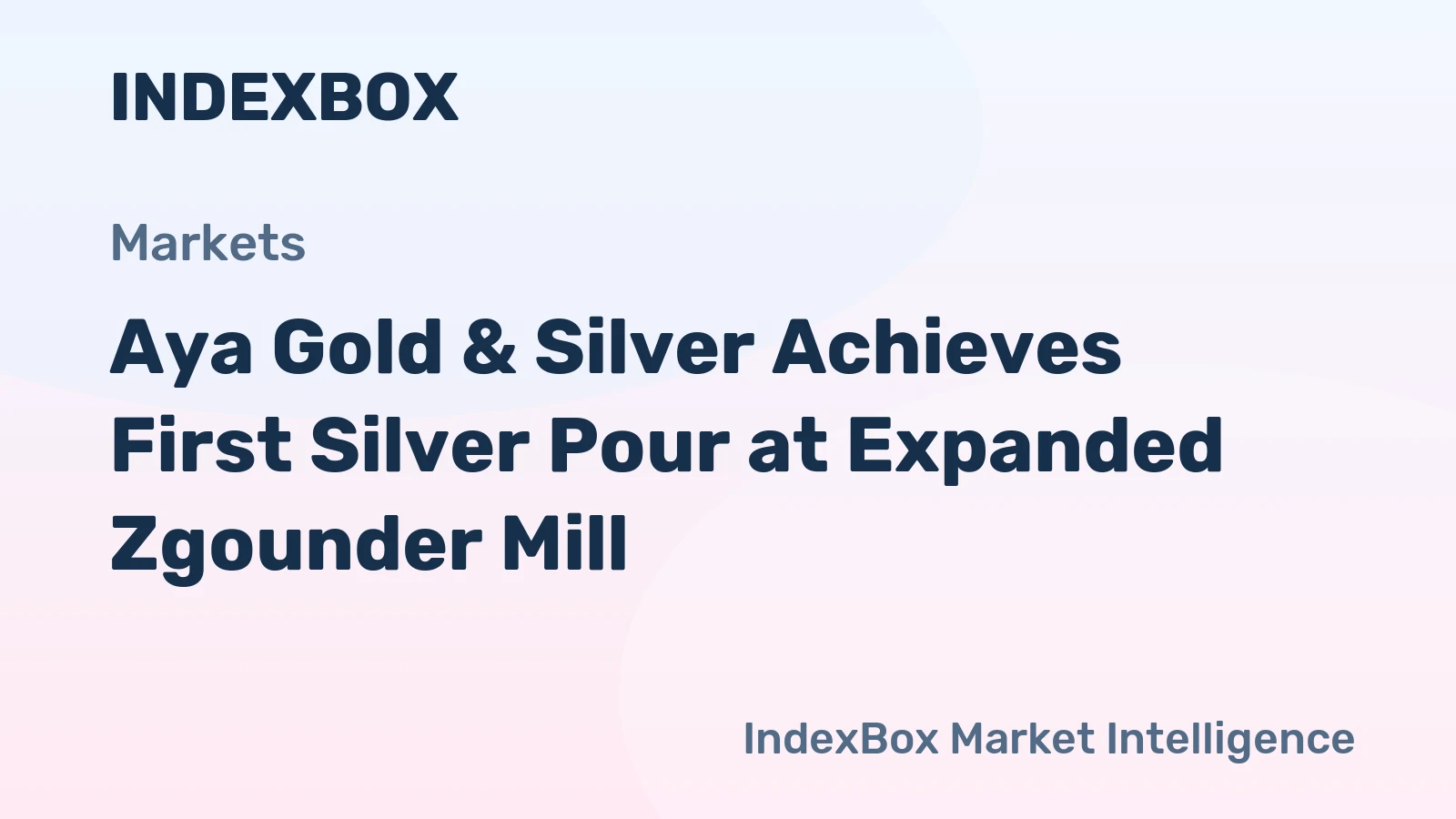 Aya Gold & Silver Achieves First Silver Pour at Expanded Zgounder Mill